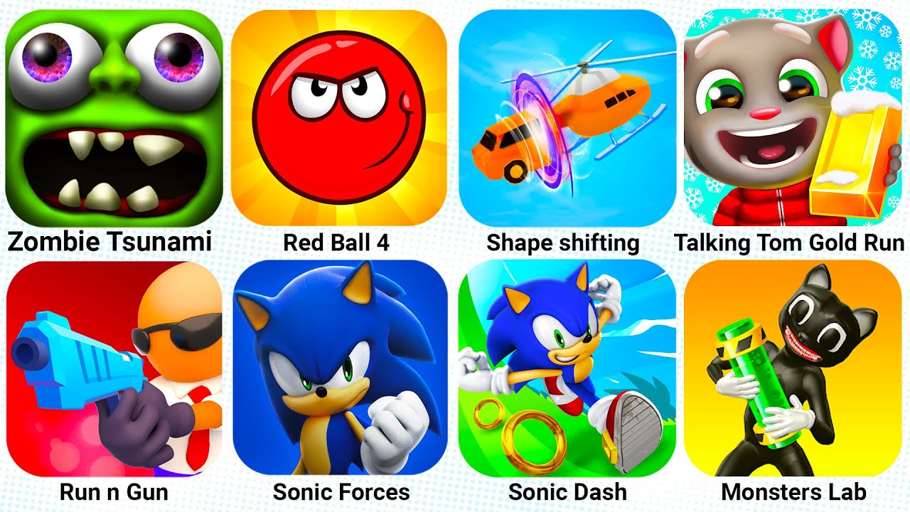 Zombie Tsunami, Red Ball 4, Shape shifting, Talking Tom Gold Run, Run n ...