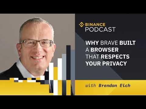 #Binance Podcast Episode 39 - Brave Software CEO Brendan Eich on Why ...
