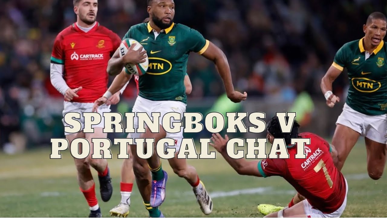Springboks vs Portugal chat - YouTube