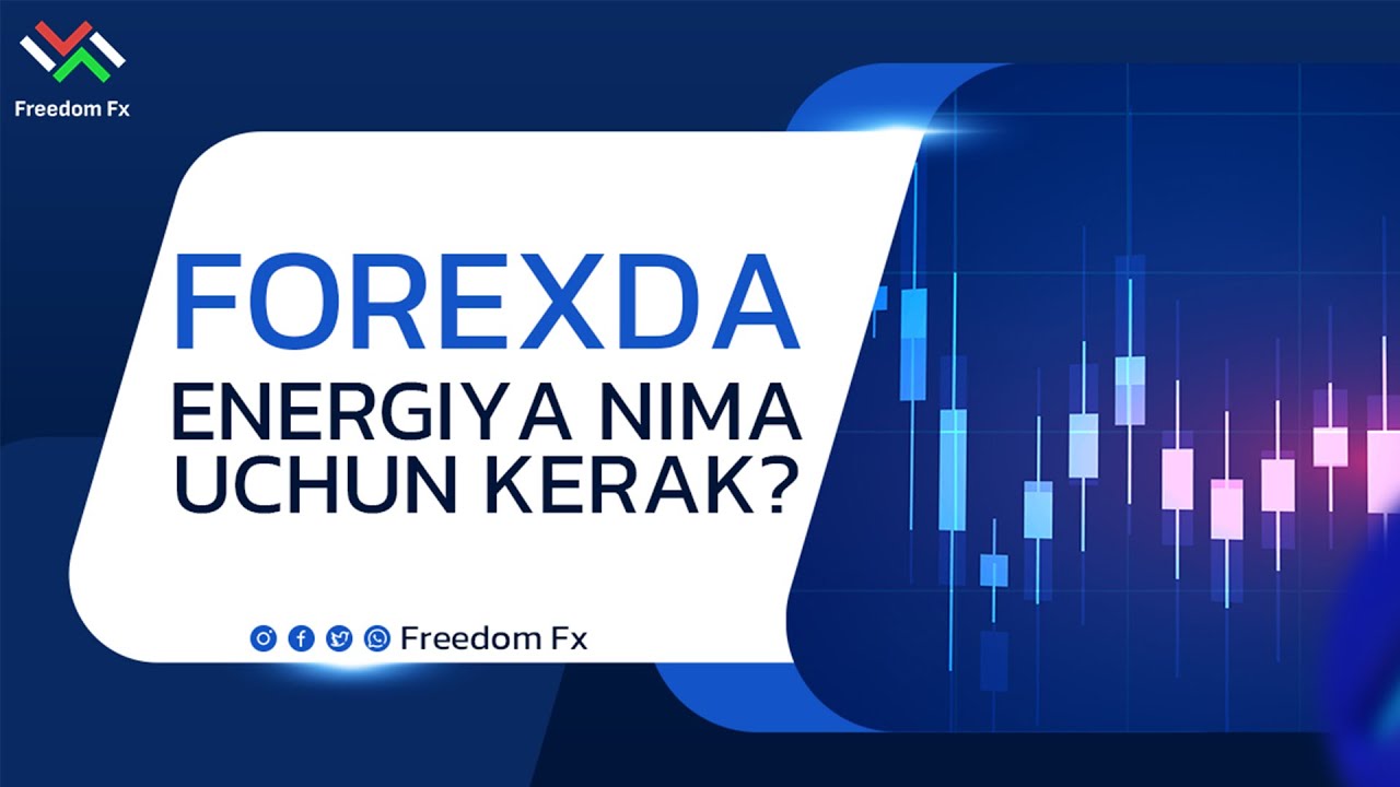 FOREXDA ENERGIYA NIMA UCHUN KERAK? - YouTube