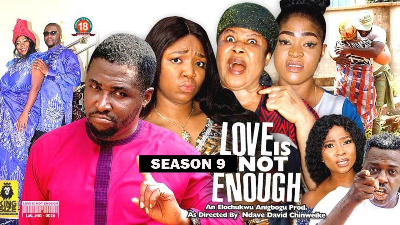 LOVE IS NOT ENOUGH (SEASON 9) {NEW TRENDING MOVIE} - 2022 LATEST ...