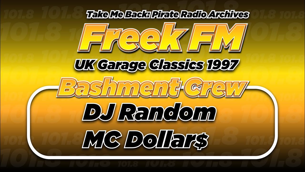 Bashment Crew: DJ Random & MC Dollars | UK Garage Classics 1997 | Freek ...