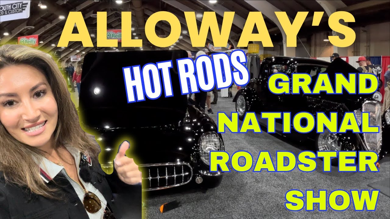 ALLOWAY’S HOT RODS AT GRAND NATIONAL ROADSTER SHOW 2024 - YouTube