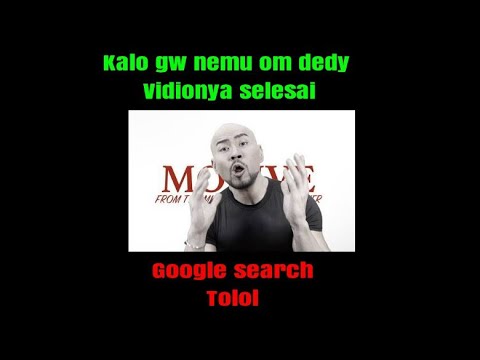 KALO GW NEMU OM DEDY VIDIONYA SELESAI|GOOGLE SEARCH:TOLOL