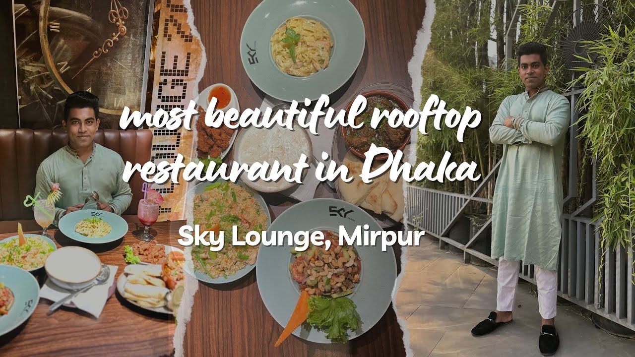 Sky Lounge Bangladesh | Most Beautiful Rooftop Restaurant in Dhaka ...
