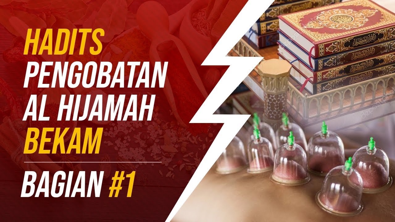 Hadits Tentang Bekam 'Al Hijamah' [1-4] - YouTube