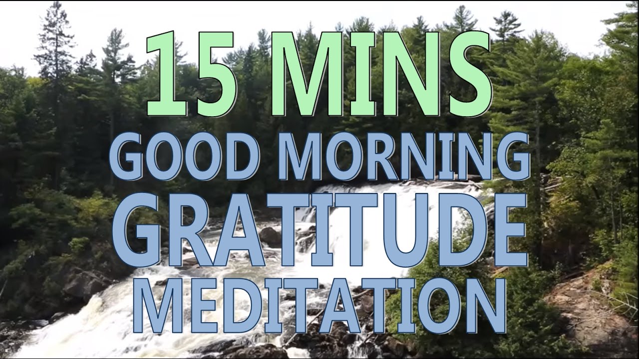 Good Morning Appreciation Meditation - YouTube