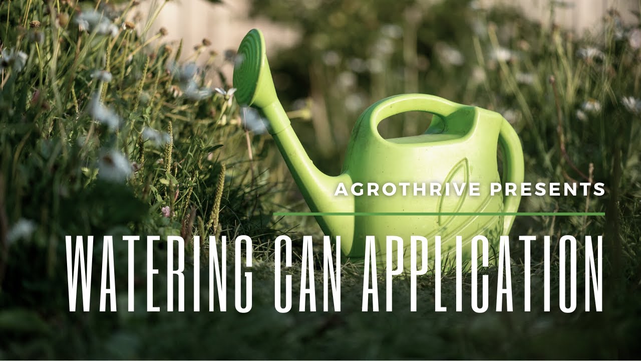 AgroThrive Presents: Watering Can Application - YouTube