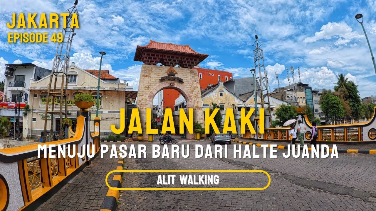 JALAN KAKI MENUJU PASAR BARU DARI HALTE TRANSJAKARTA JUANDA #49 - YouTube