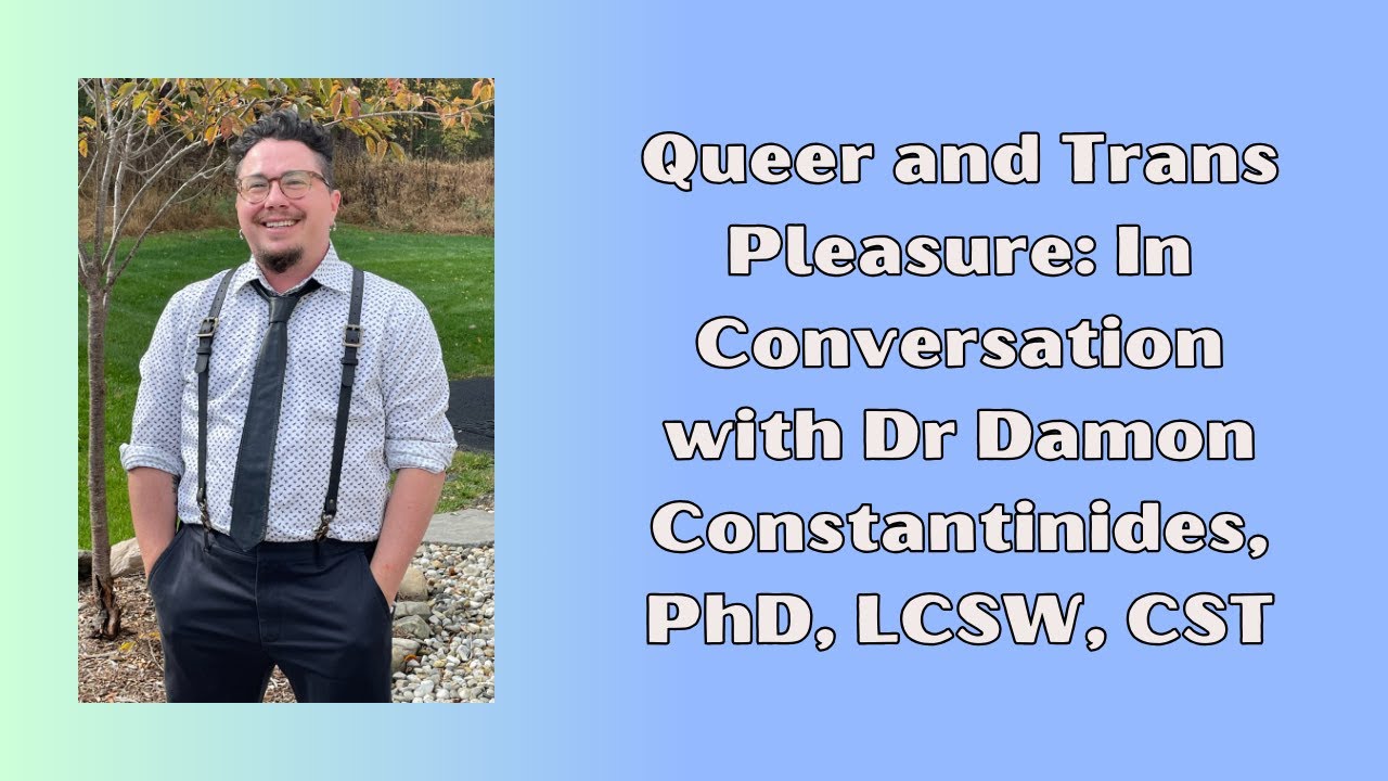 Gender Stories Podcast: Queer and Trans Pleasure: In Conversation with ...