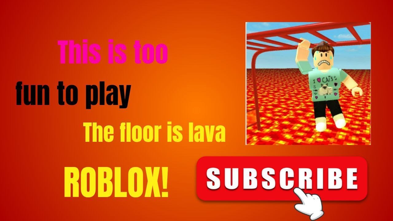 The floor is lava .ROBLOX! - YouTube