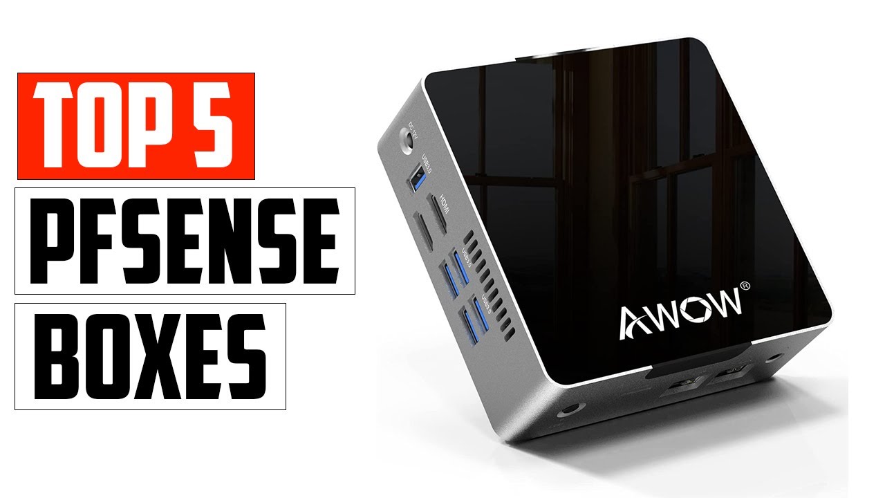 Top 5 Best pfSense Boxes Reviews 2023 - YouTube
