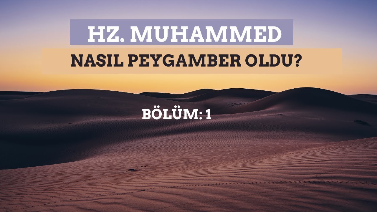 Hz. Muhammed Nasıl Peygamber Oldu? | Hz. Muhammed'in Yaratılışı - YouTube