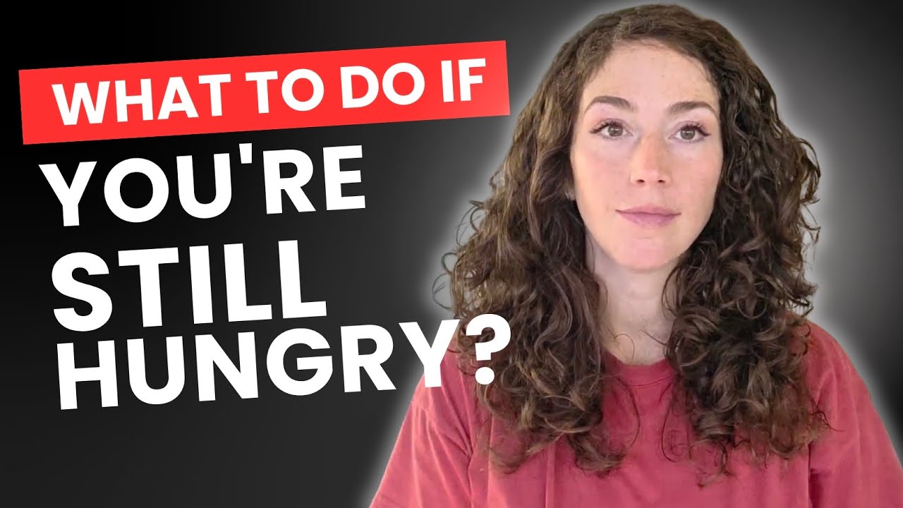 What To Do If You're Still Hungry - YouTube