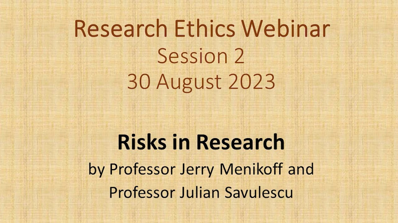 Risks in Research by Professor Jerry Menikoff and Professor Julian ...