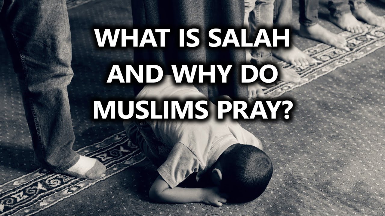 What Is Salah And Why Do We Pray YouTube what-is-salah-and-why-do-we-pray-youtube