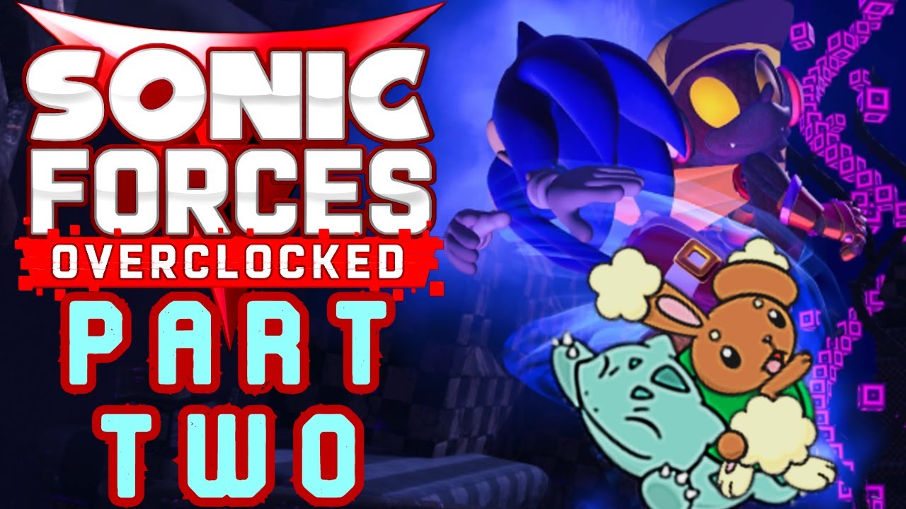 Double Boost!! - Sonic Forces Overclocked: Part 2 (FINALE) - YouTube