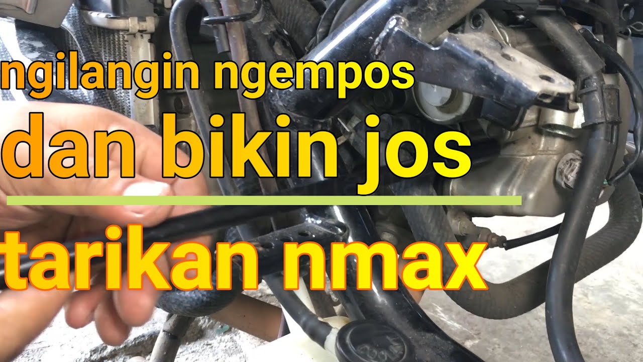 HILANGKAN NGEMPOS PADA SAAT MESIN PANAS | N-MAX NGEMPOS |HOW TO IMPROVE ...