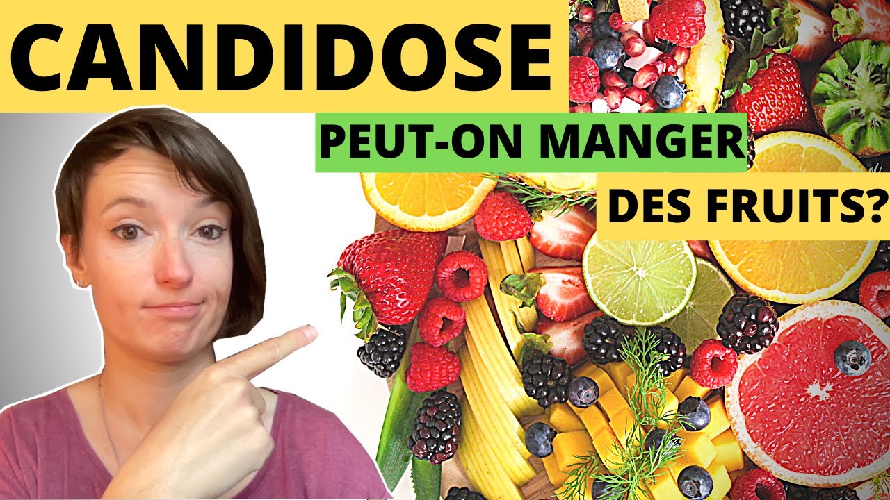 Candidose: Peut-on Manger des Fruits ? - YouTube