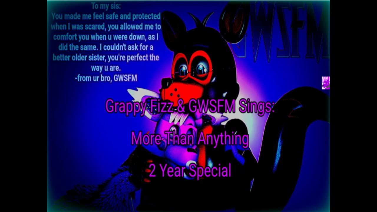 💜Grappy Fizz & GWSFM Sings💜 : •|More Than Anything|• •Premiere Version ...