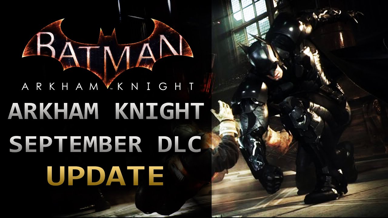 Batman: Arkham Knight – September DLC Update - YouTube