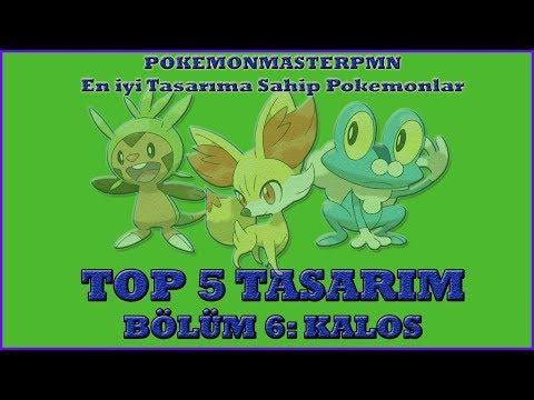 En İyi Pokemon Tasarımları - Bölüm 6: Kalos (Top 5)
