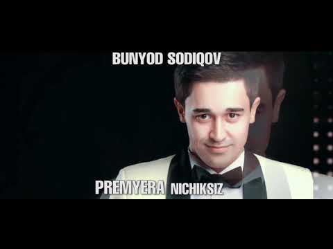 BUNYOD SODIQOV PREMYERA