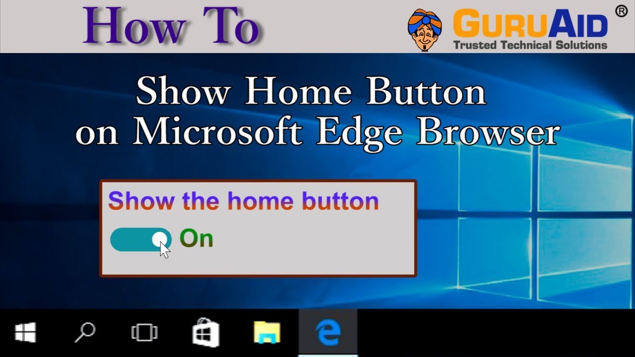 How To Show Home Button On Microsoft Edge Browser GuruAid YouTube how-to-show-home-button-on-microsoft-edge-browser-guruaid-youtube