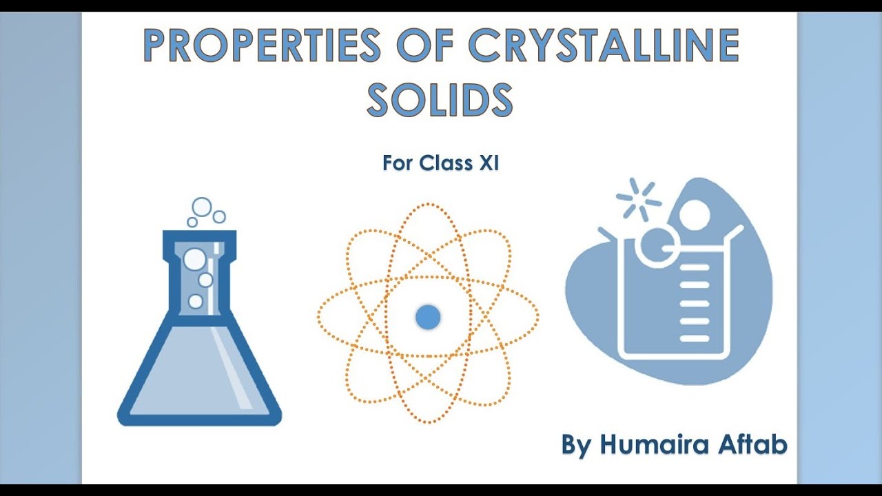 Properties Of Crystalline Solids... - YouTube