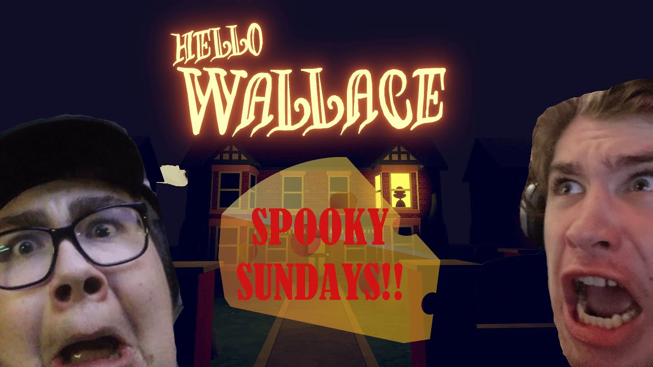 Spooky Sunday Episode 1 - Hello Wallace! - YouTube
