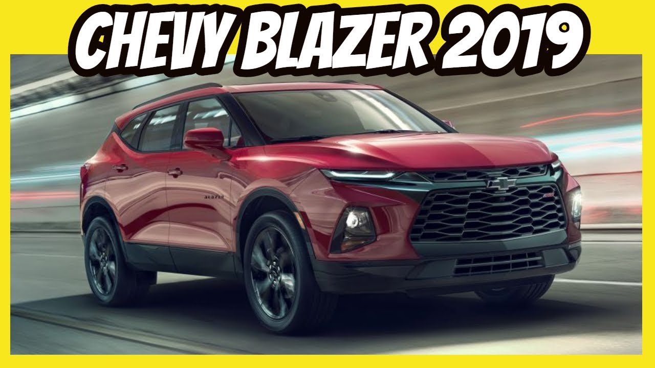 Chevy blazer 2019 The New Chevrolet Crossover👍 - YouTube