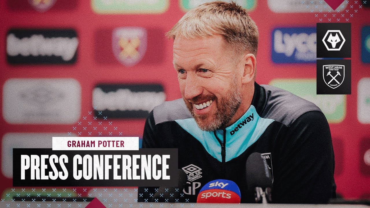 Graham Potter's Press Conference | Wolves v West Ham - YouTube