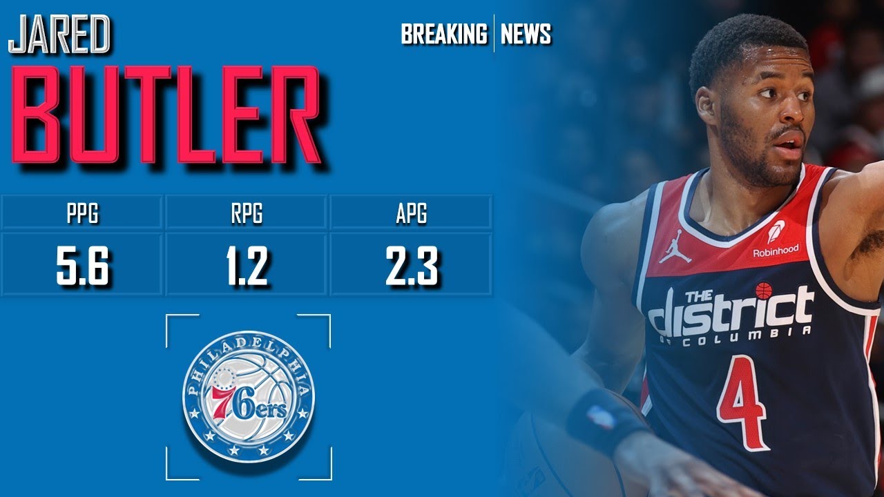 𝐁𝐑𝐄𝐀𝐊𝐈𝐍𝐆 𝐍𝐄𝐖𝐒: Philadelphia 76ers Acquire Jared Butler From Wizards ...