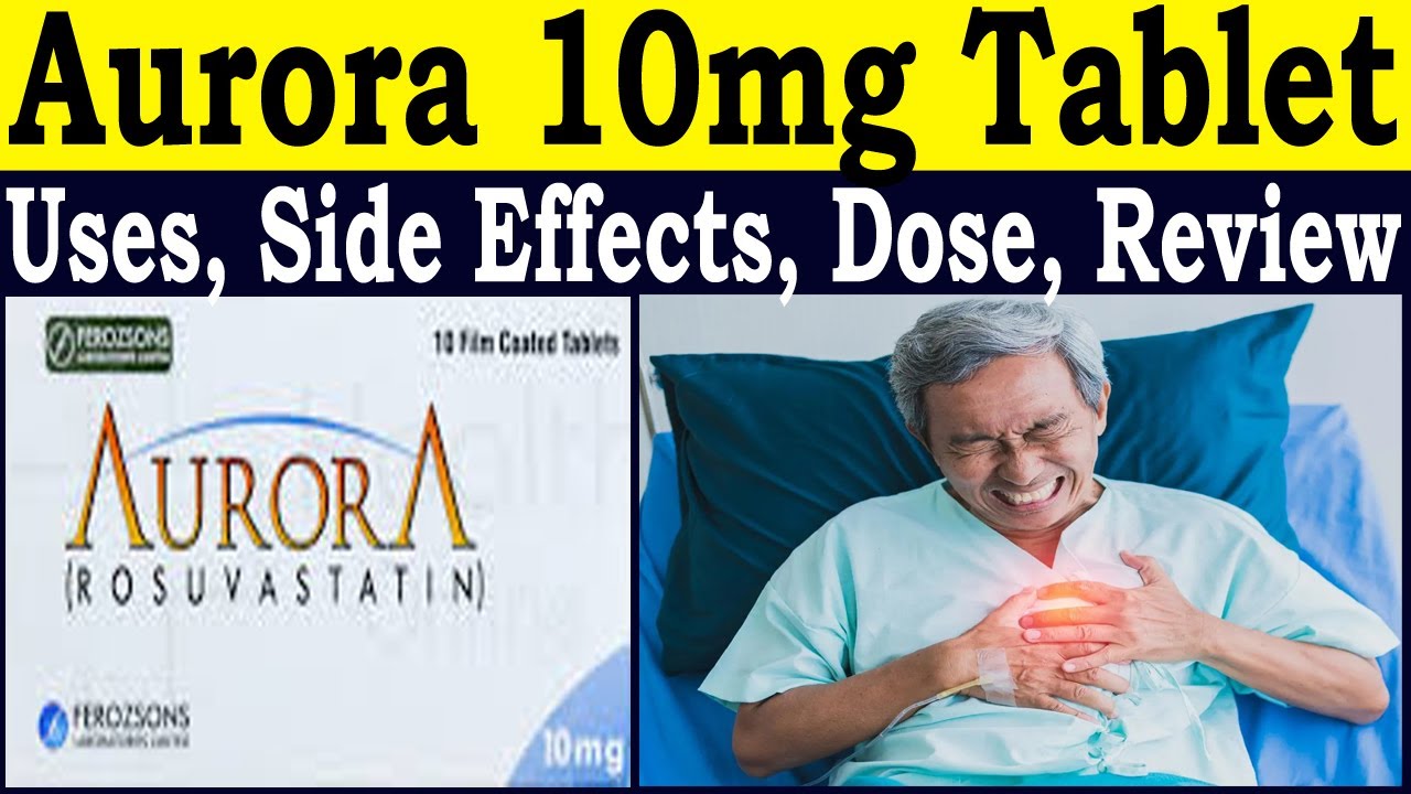 Rosuvastatin 10 mg in urdu - Aurora 10 mg, 5 mg, 20 mg tablet - Uses ...
