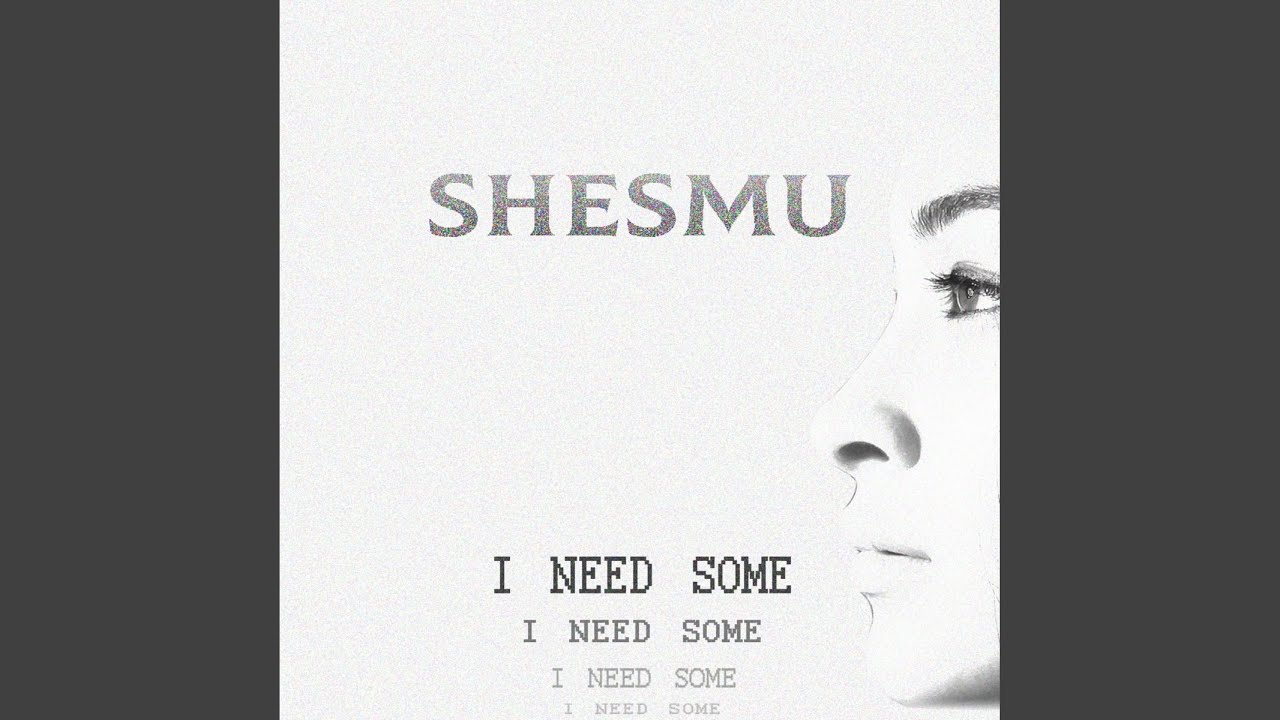 I Need Some - YouTube