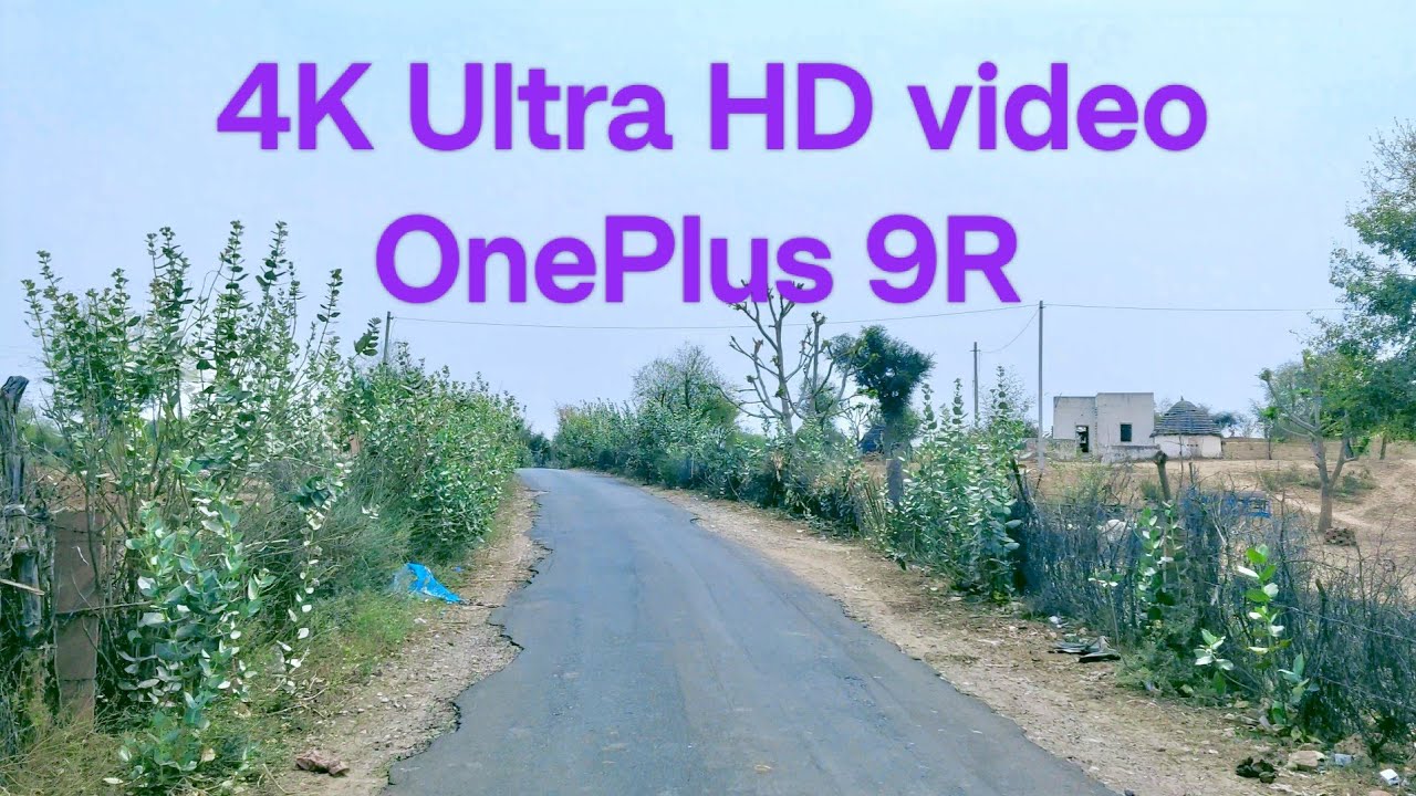 OnePlus 9R camera Ultra HD Video recording 4k - YouTube