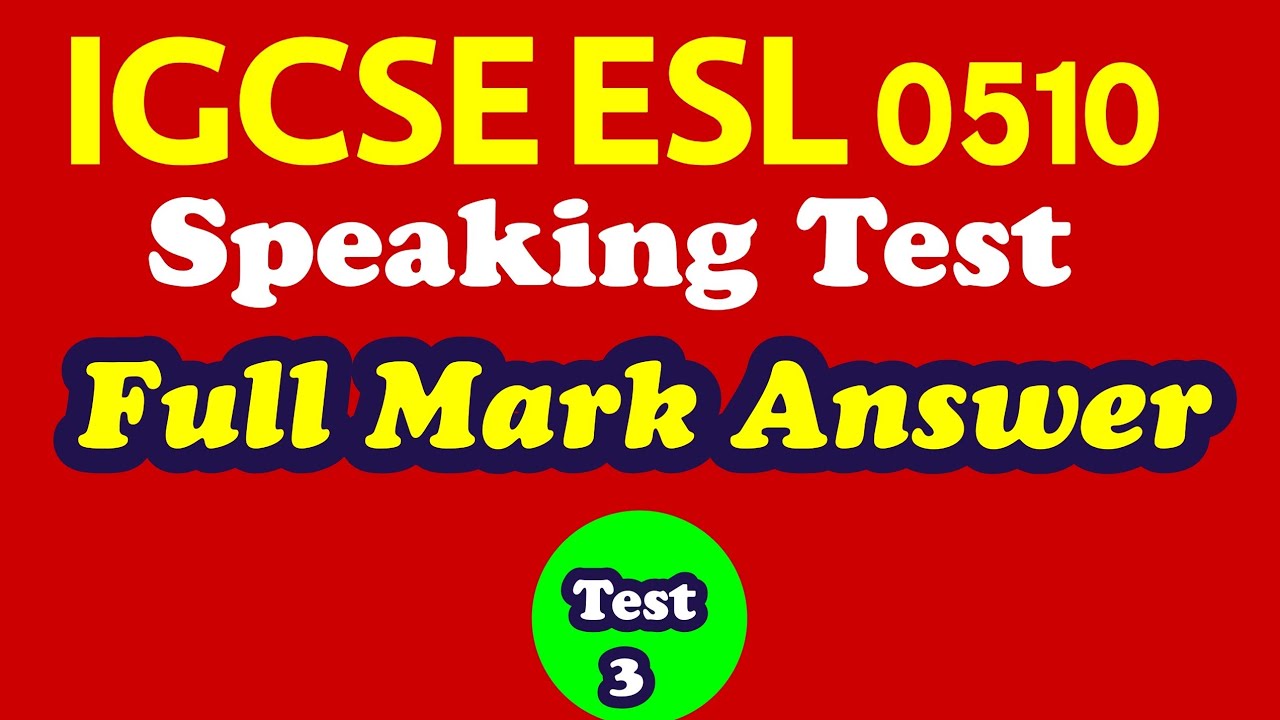FULL MARK ANSWER | Cambridge IGCSE ESL speaking exam 2025 - YouTube