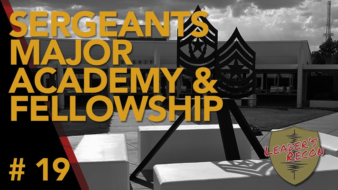 Ep 19 - The Sergeants Major Academy & Fellowship With Sgt. Maj ...