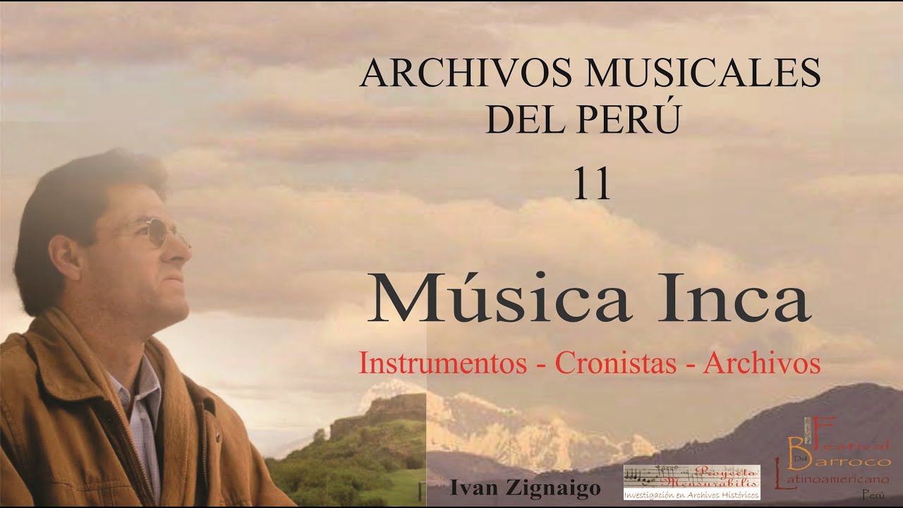 ARCHIVOS MUSICALES DEL PERÚ 11: La Música de los Incas - YouTube