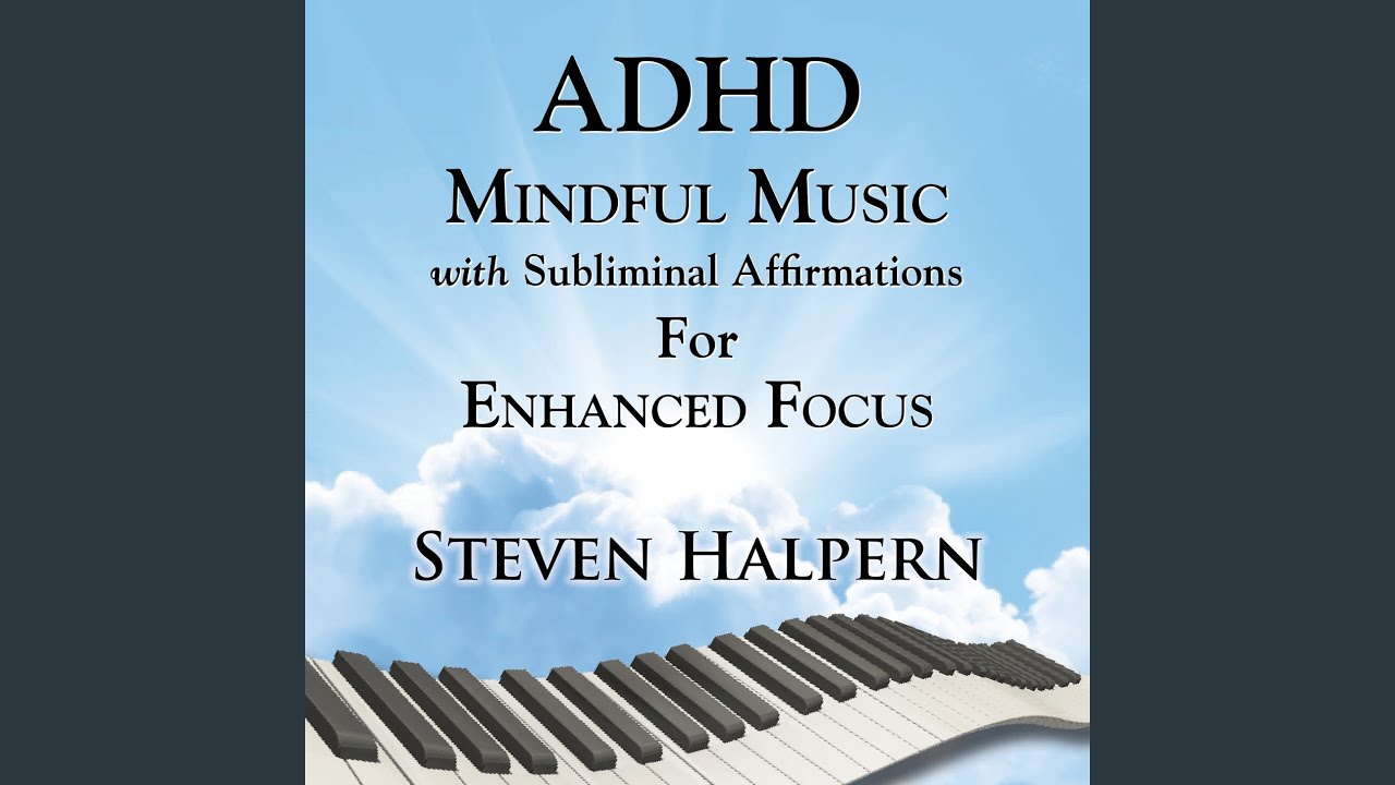 ADHD Mindful Music with Subliminal Affirmations (part 1) - YouTube