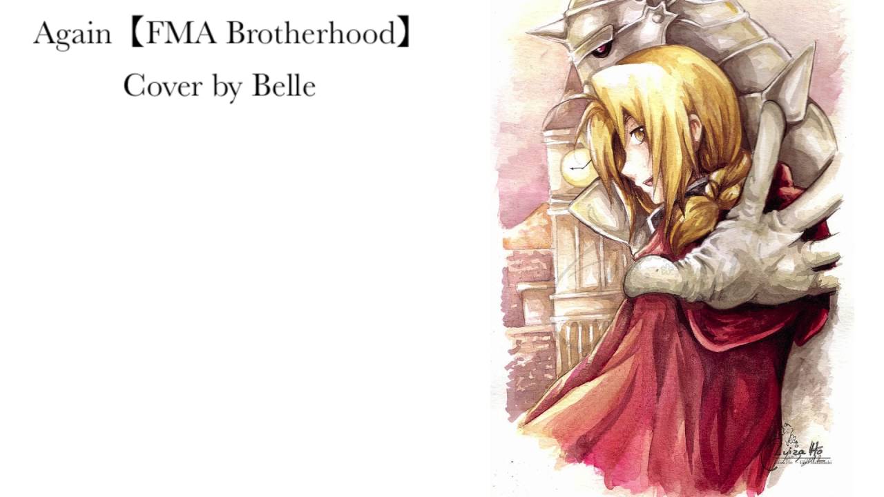 "Again" (Fma Brotherhood) Cover by Belle 【English/incomplete】 - YouTube