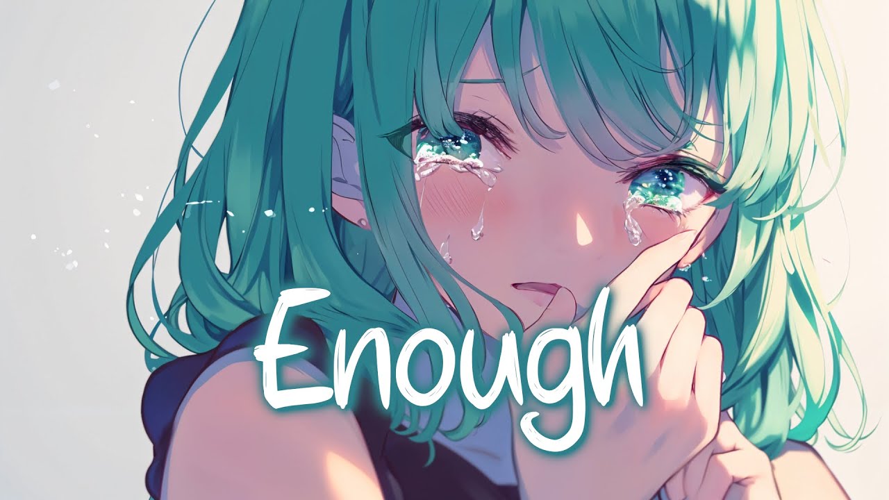 「Nightcore」 Enough - Jess Glynne ♡ (Lyrics) - YouTube