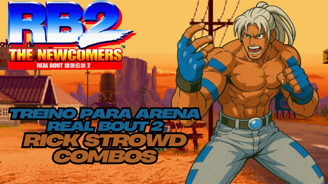 Treino para Arena Real Bout Fatal Fury 2 - Rick Strowd Combos - YouTube