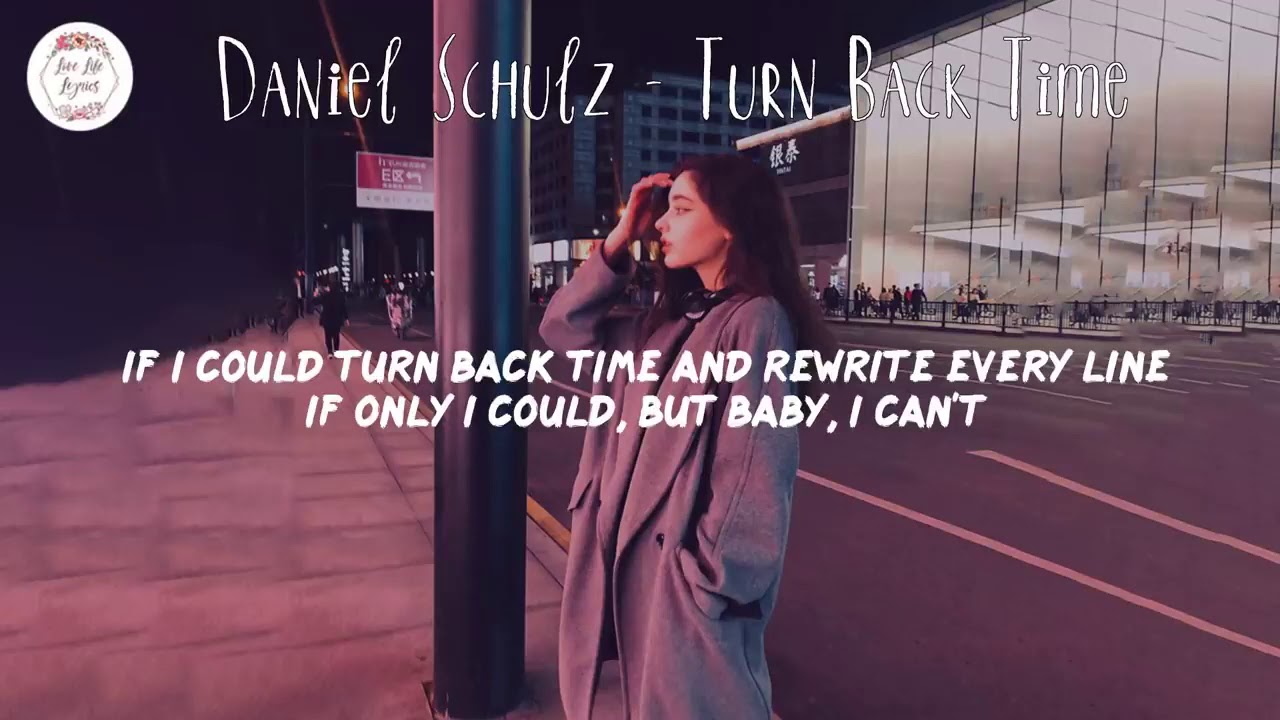 Turn Back Time - Daniel Schulz // Lyric Video - YouTube