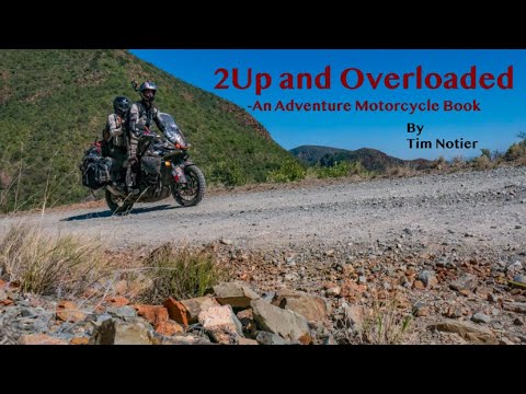 2Up and Overloaded - An Adventure Motorcycle Book - YouTube