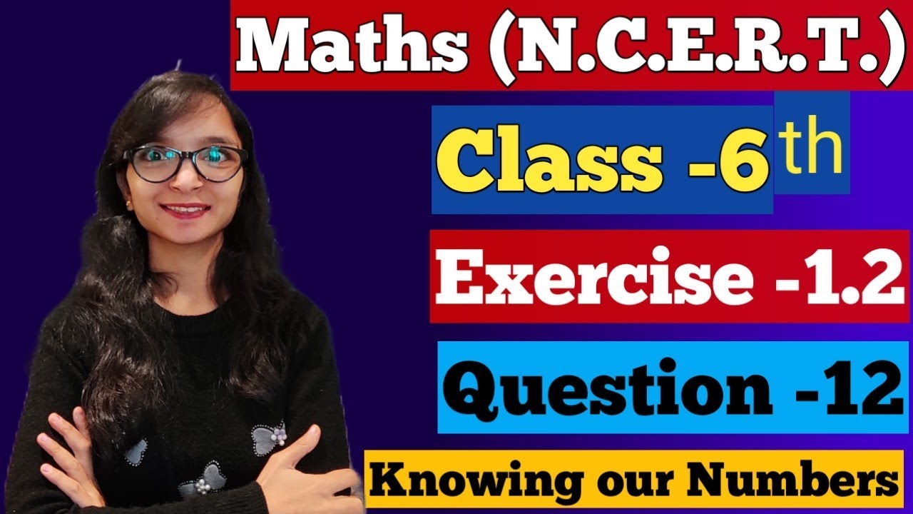 NCERT Exercise 1.2 :Question number - 11 Knowing Our Numbers by Seema ...