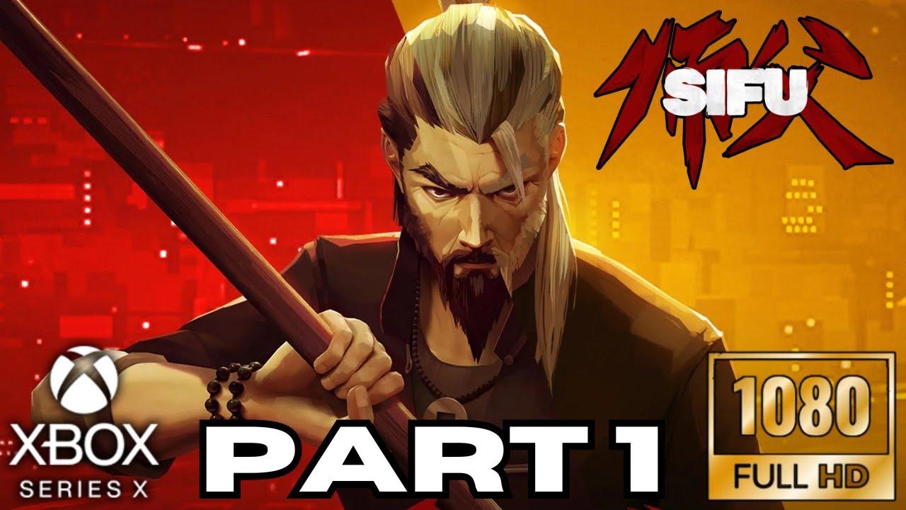 Sifu Gameplay Walkthrough Part 1 | Xbox Series X|S Games | No ...