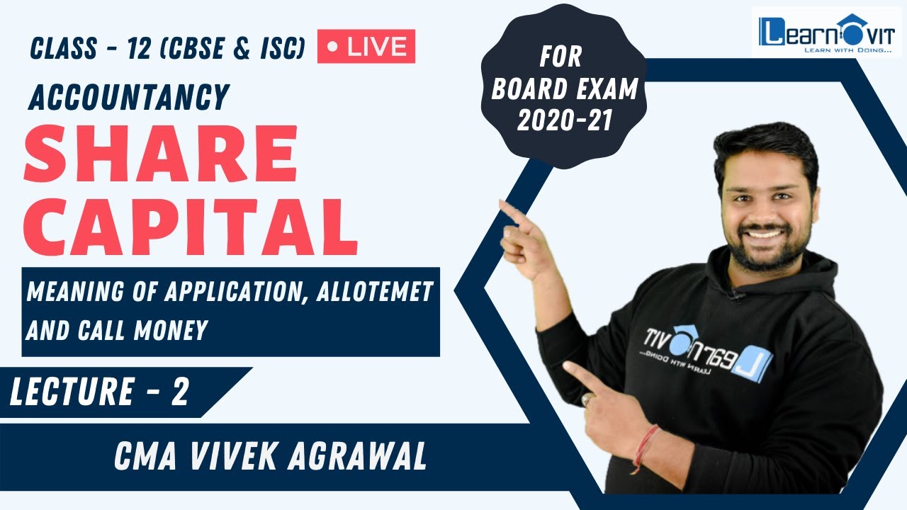 Class 12 | Share Capital | Meaning of Application, Allotment and Call ...