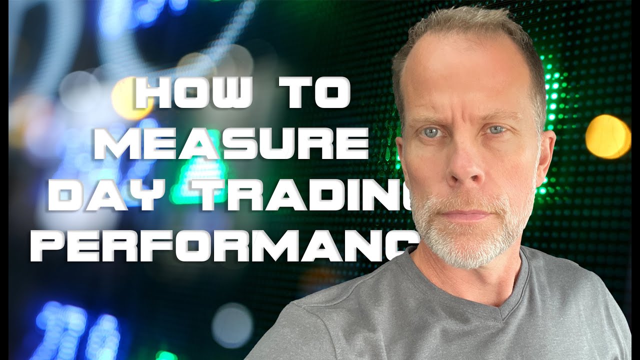 How To Measure Day Trading Performance YouTube how-to-measure-day-trading-performance-youtube