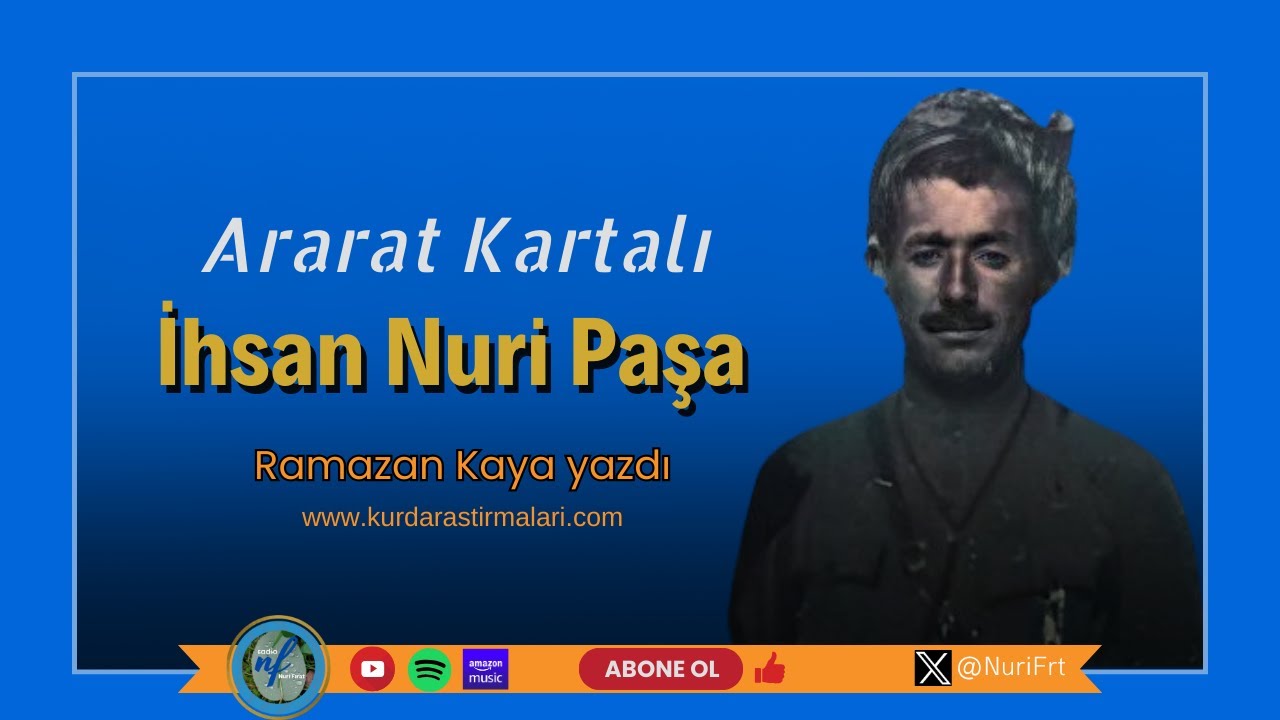 İhsan Nuri Paşa - Ararat Kartalı - YouTube